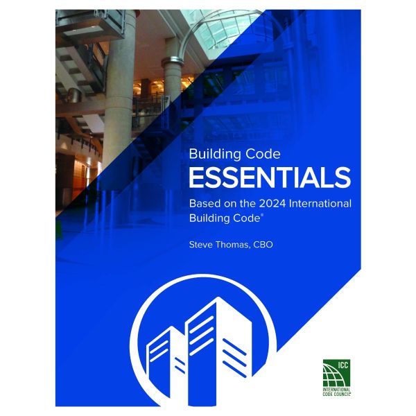 Building Code Essentials, 2024 Edition