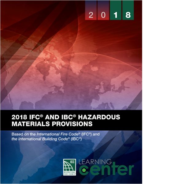 2018 IFC and IBC Hazardous Materials Provisions (PDF Download)