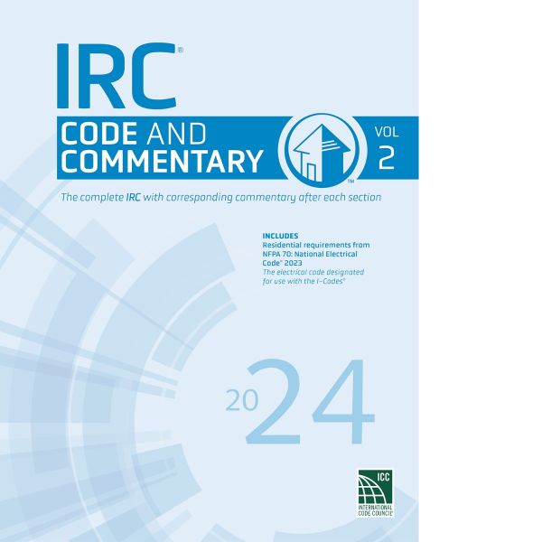 2024 IRC® Code and Commentary, Volume 2