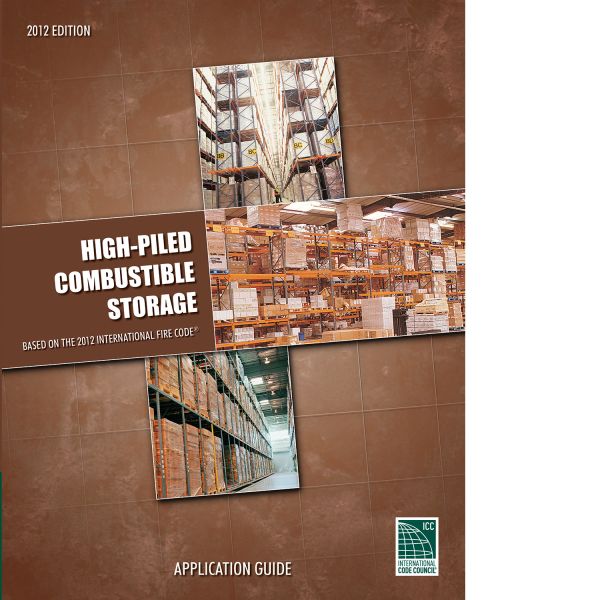 High Piled Combustible Storage Application Guide, 2012 Edition