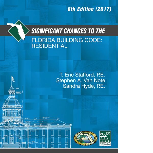 Significant Changes to the Florida Building Code: Residential 6th ...