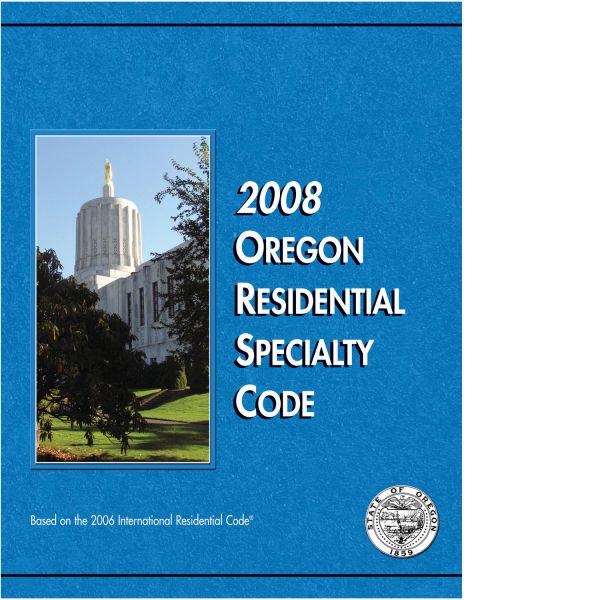 2008 Oregon Residential Structural Specialty Code (PDF Download)