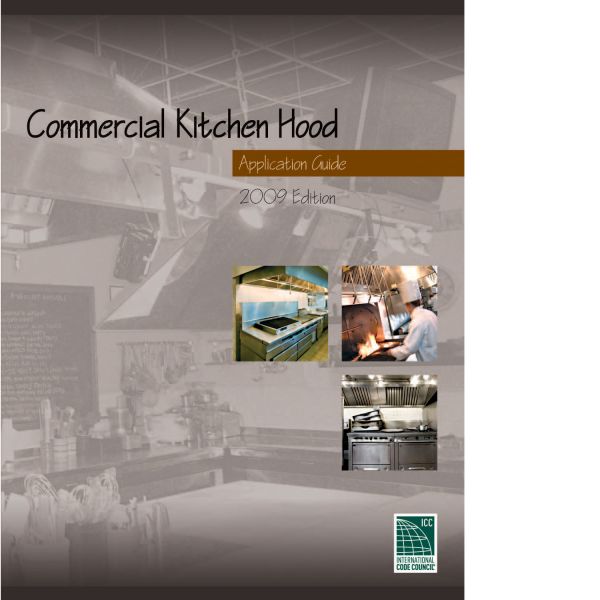 Commercial Kitchen Hood Application Guide, 2009 Edition (PDF Download)