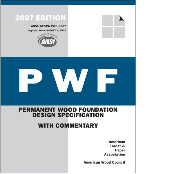 Permanent Wood Foundation Design Specification (ANSI/AF&PA PWF - 2007 ...