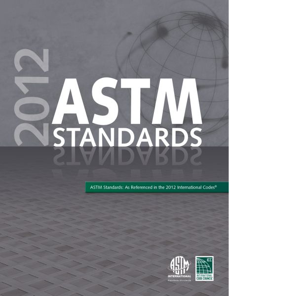 ASTM Standards: As Referenced in the 2012 Codes (PDF Download)