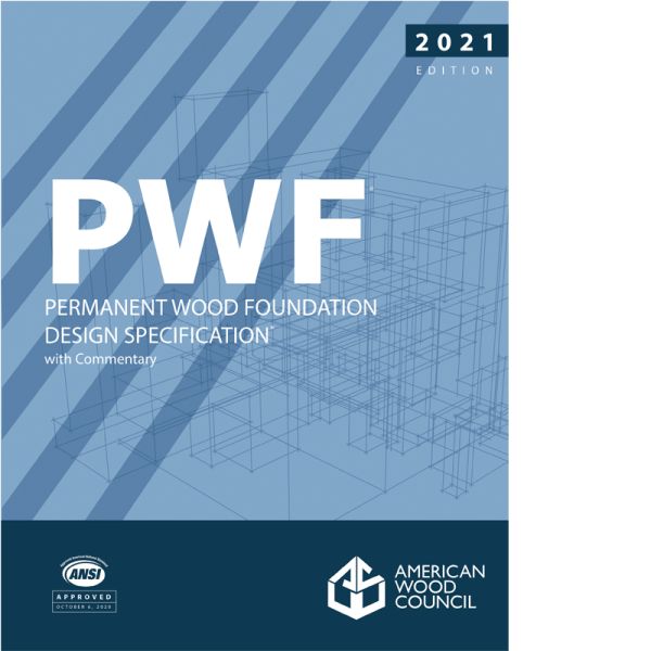 2021 Permanent Wood Foundation Design Specification (PWF)