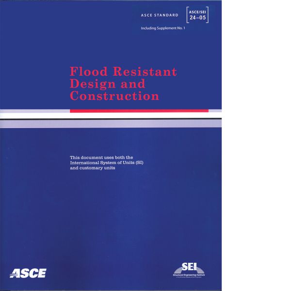 Flood Resistant Design and Construction, ASCE/SEI 24-05