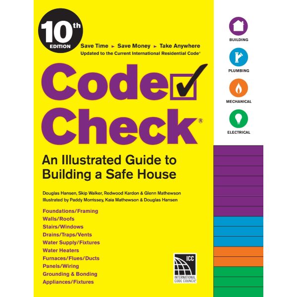 Code Check: An Illustrated Guide to Building a Safe House, 10th edition