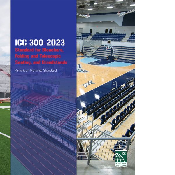 ICC 300-2023: Standard For Bleachers, Folding And, 03/03/2024