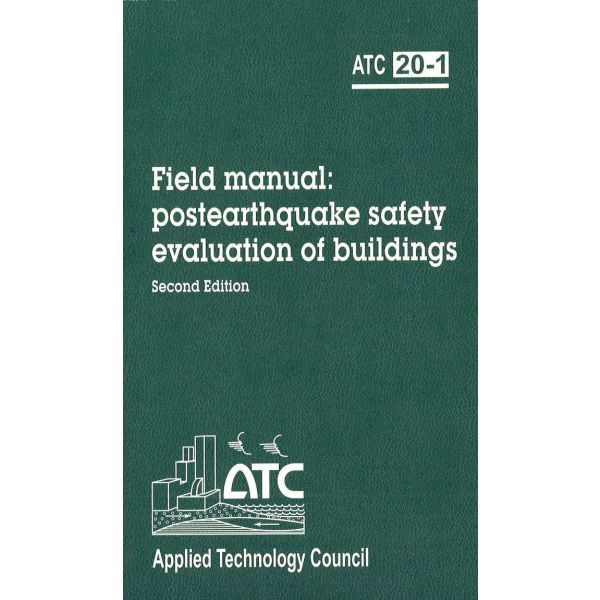 ATC-20-1 Field Manual: Postearthquake Safety Evaluation of Buildings