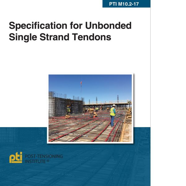 PTI M10.2-17: Specification for Unbonded Single Strand Tendons