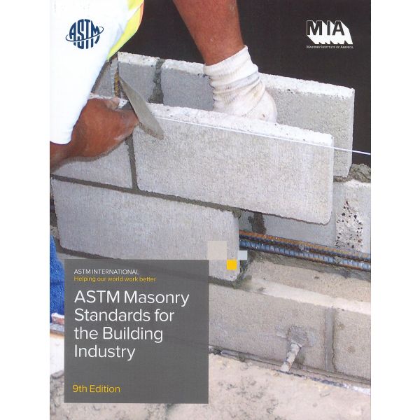 ASTM Masonry Standards for the Building Industry, 9th Edition