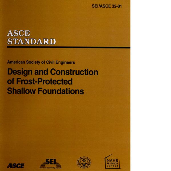 SEI/ASCE 32-01 ASCE Standard Design and Construction of Frost-Protected ...