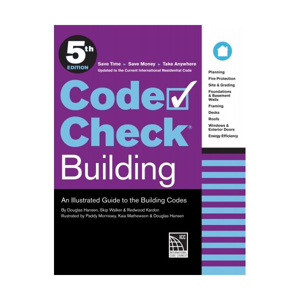 Code Check Building 5th Edition, An Illustrated Guide to the Building Codes